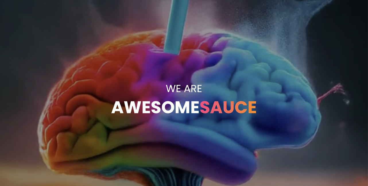 We Are AwesomeSauce - Designers so awesome, it will blow your mind.